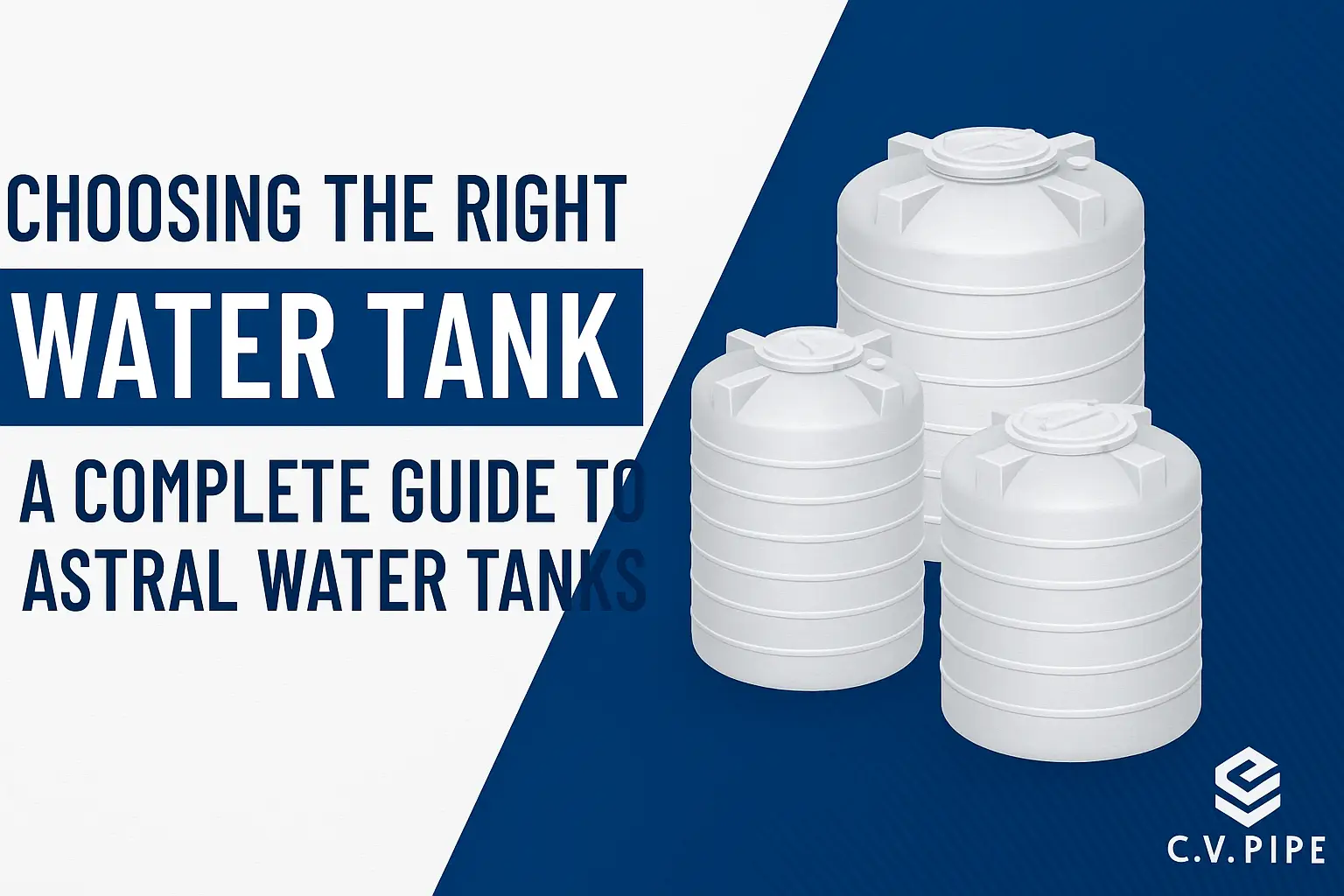 Choosing the Right Water Tank: A Complete Guide to Astral Water Tanks ...