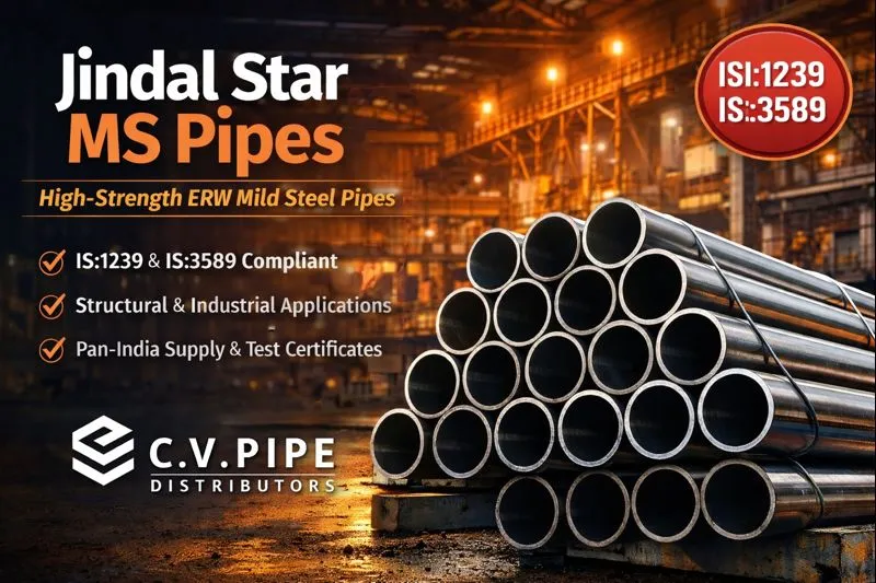 Jindal Star MS Pipes | IS:1239 & IS:3589 ERW MS Pipes